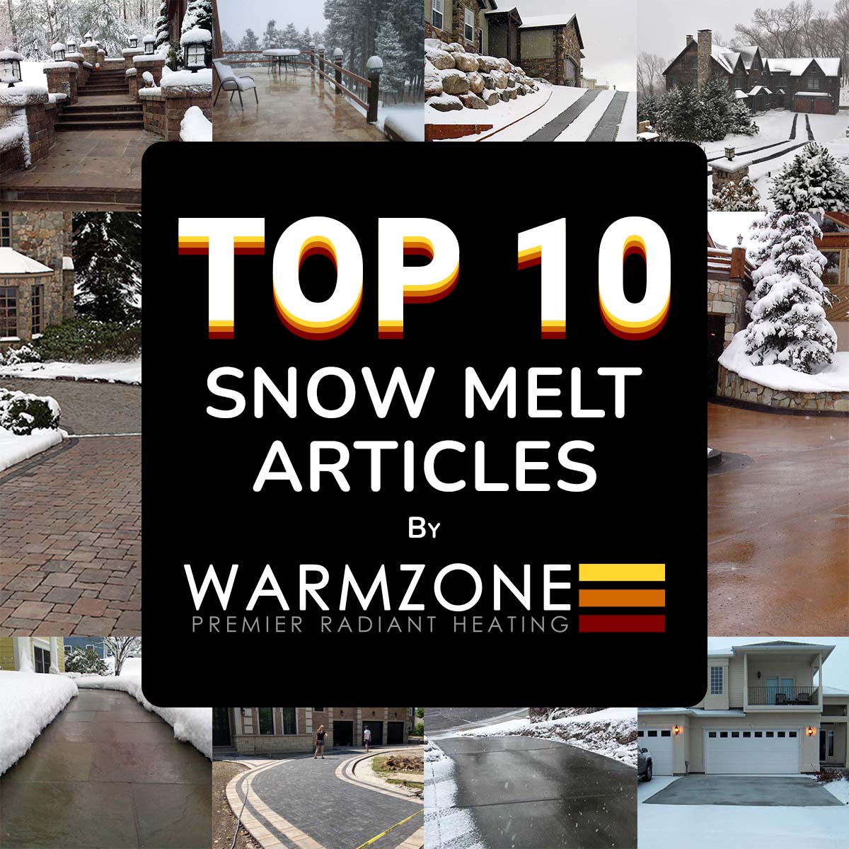 Top 10 Warmzone Snow Melt Blog Articles Every Homeowner and Contractor ...